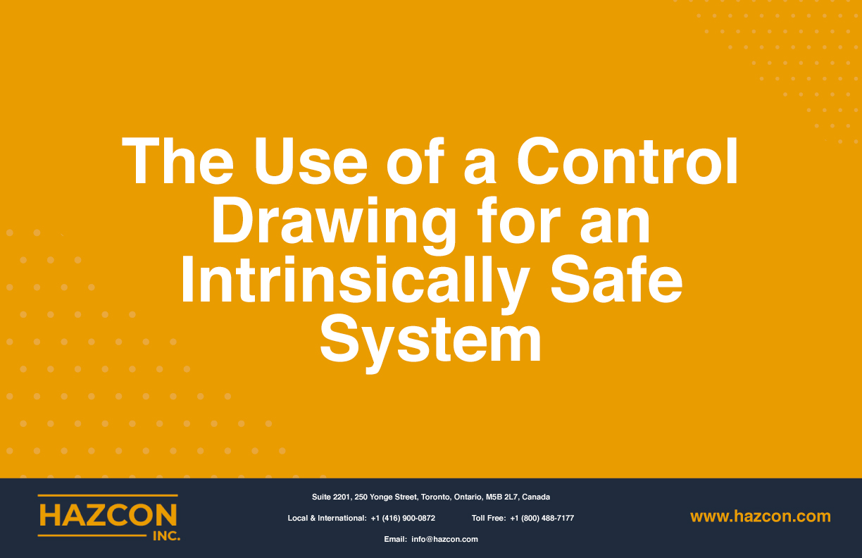 The Use of a Control Drawing for an Intrinsically Safe System - Hazcon Inc.